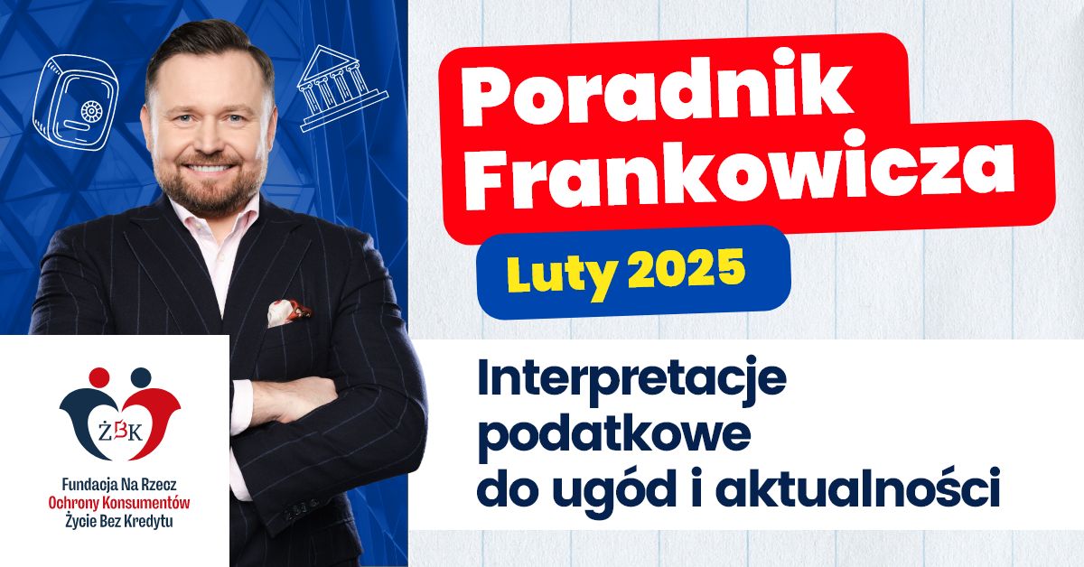 Poradnik Frankowicza Luty 2025 - interpretacje podatkowe do ugód i ...
